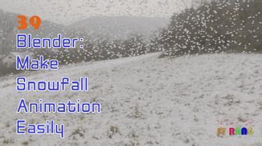 Snowfall Animation Blender Tutorial