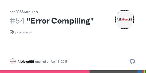 Error Compiling · Issue 54 · Esp8266arduino · Github