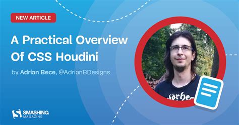 a practical overview of css houdini