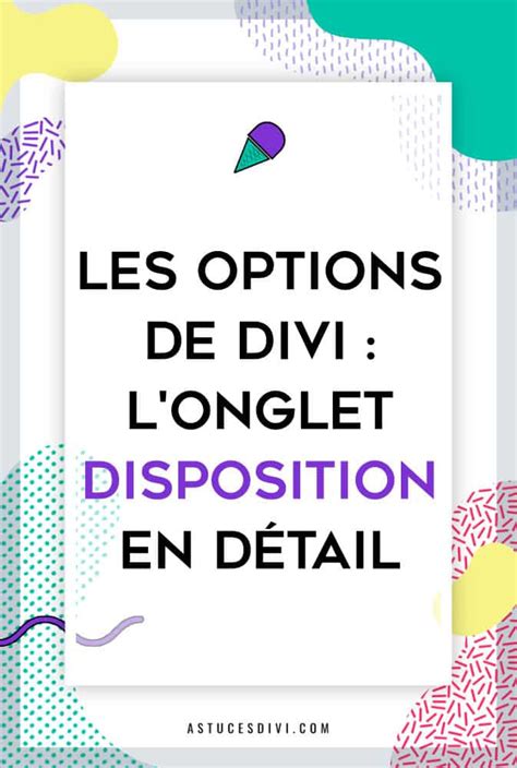 Onglet Disposition Des Options Du Thème Divi Toutes Les Explications