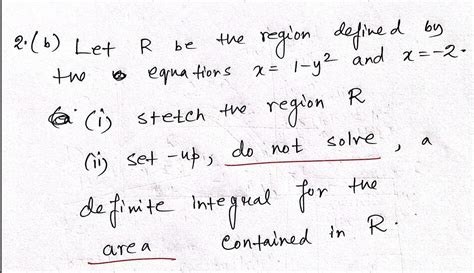Solved 2 B Let R Be The Region Defined By The Equations Chegg Com