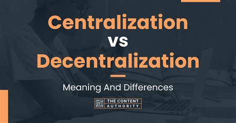 Centralization And Decentralization