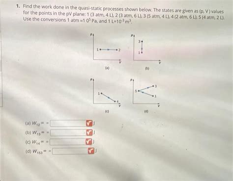 Solved Find The Work Done In The Quasi Static Processes Chegg