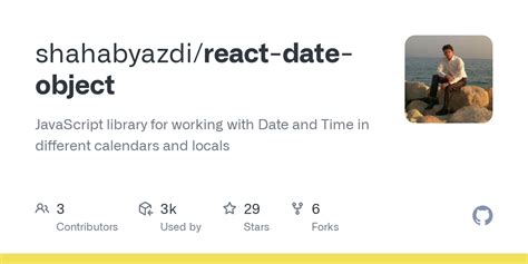 GitHub Shahabyazdi React Date Object JavaScript Library For Working With Date And Time In