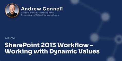 sharepoint 2013 workflow working with dynamic values