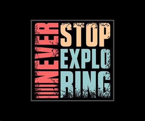Premium Vector Never Stop Exploring Vector Typography T Shirt Design