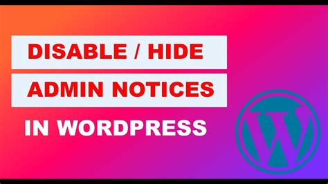 How To Disable Hide Admin Notices In Wordpress 2023 Tips And Tricks