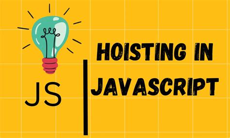 Javascript Hoisting A Complete Guide Of Frequently Asked By Js Maraiya Towards Dev
