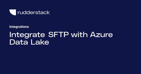Integrate Sftp With Azure Data Lake