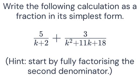 solved write the following calculation as a fraction in its simplest