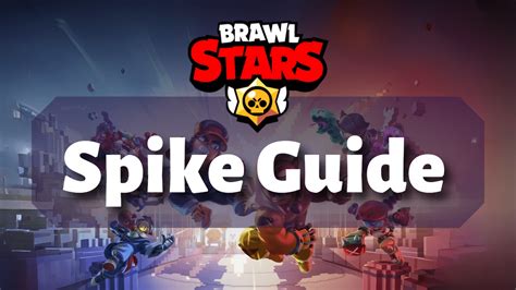 Guía De Spike De Brawl Stars