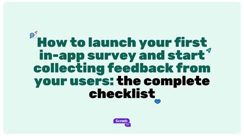 How To Launch Your First In App Survey And Start Collecting Feedback From Your Users The