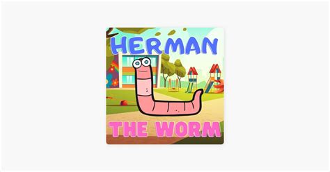 ‎herman The Worm Song By Papa Joels English Apple Music