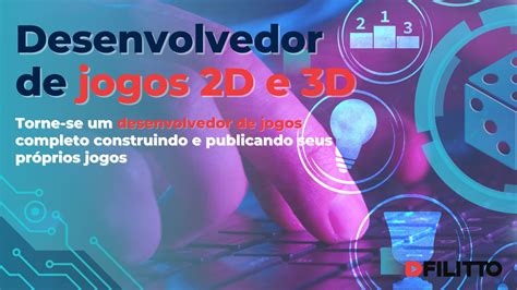desenvolvedor de jogos 2d e 3d dfilitto