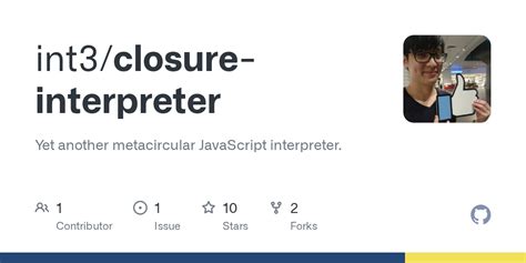 Github Int3closure Interpreter Yet Another Metacircular Javascript Interpreter