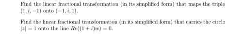 solved find the linear fractional transformation in its