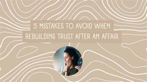 5 Mistakes To Avoid When Rebuilding Trust After An Affair