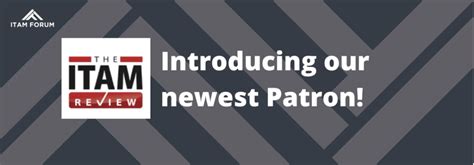 The Itam Review Becomes An Itam Forum Patron Itam Forum