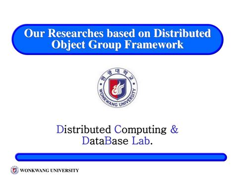 Ppt Our Researches Based On Distributed Object Group Framework Powerpoint Presentation Id