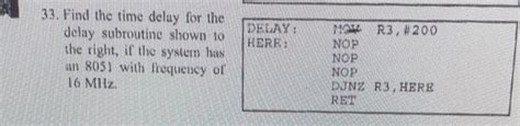Solved 33 Find The Time Delay For The Delay Subroutine