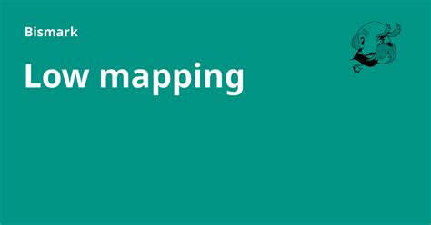 Low Mapping Bismark