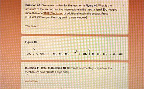 SOLVED: Question 40: Give a mechanism for the reaction in Figure 40. What is the structure of ...