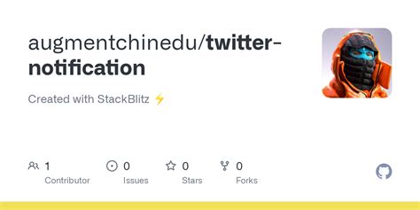 Github Augmentchinedu Twitter Notification Created With Stackblitz ⚡️