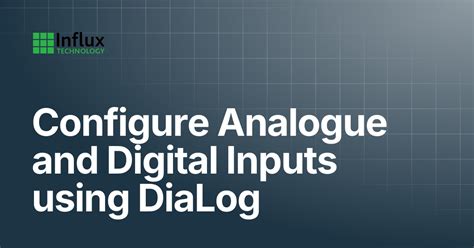 Configure Analogue And Digital Inputs Using Dialog Dialog User Guide