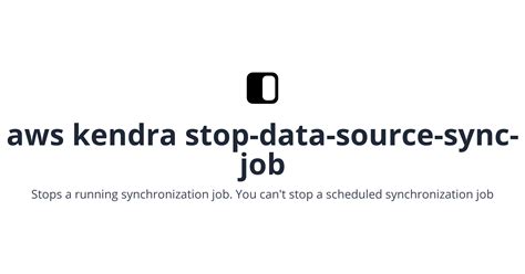 Aws Kendra Stop Data Source Sync Job Fig