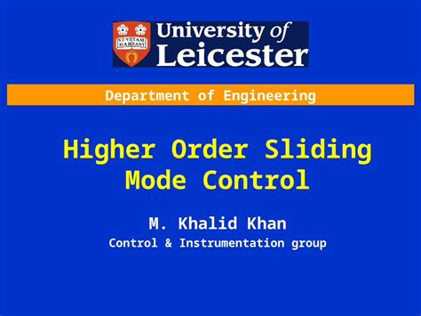 Ppt Higher Order Sliding Mode Control M Khalid Khan Control And Instrumentation Group
