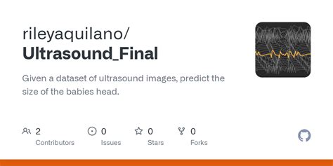 Github Rileyaquilanoultrasoundfinal Given A Dataset Of Ultrasound Images Predict The Size