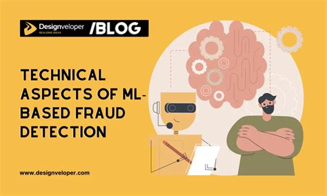 Fraud Detection With Machine Learning 5 Steps To Build One Designveloper