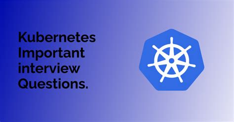 Arnav Singh On Linkedin Kubernetes Important Interview Questions