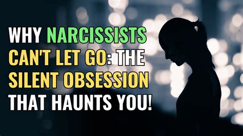 Why Narcissists Can't Let Go: The Silent Obsession That Haunts You! | NPD | Narcissism - YouTube