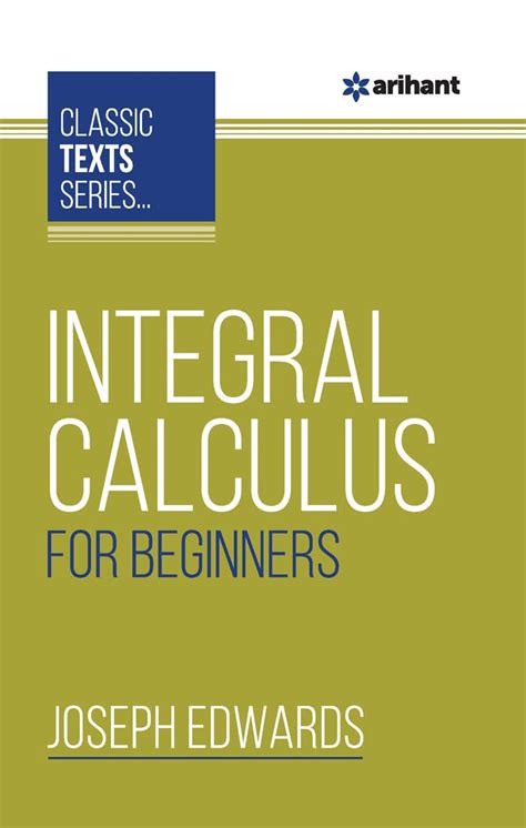 Integral Calculus For Beginners 9789388127394 Joseph Edwards