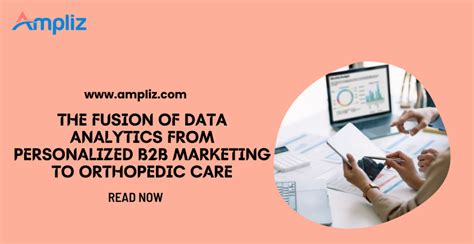 Personalized Data Analytics B2b Marketing To Orthopedic Care