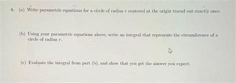 Solved A Write Parametric Equations For A Circle Of Radius
