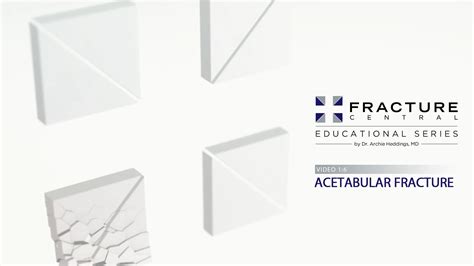 Fracture Central Education Inspiration Acetabular Fracture Video 1 6 On Vimeo
