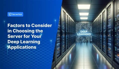 Deep Learning Applications Choosing The Best Server