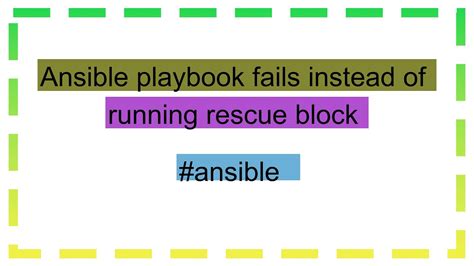Ansible Playbook Fails Instead Of Running Rescue Block Youtube