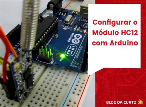 Configurar O Módulo Hc12 Com Arduino