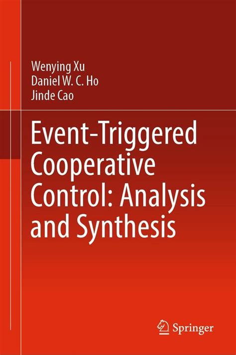 Event Triggered Cooperative Control Analysis And Synthesis Ebook Daniel W C Ho Bol