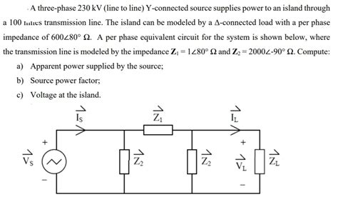 Solved A Three Phase 230kv Line To Line ﻿y Connected