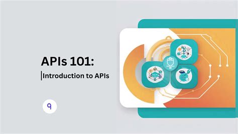 Apis 101 Introductions To Apis Qodexai