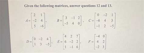 Solved Given The Following Matrices Answer Questions And Chegg