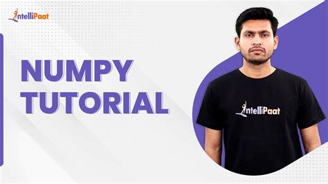 NumPy Tutorial NumPy Python Python Tutorial For Beginners Python Training Intellipaat