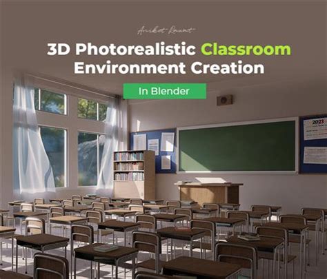Wingfox 3d Photorealistic Classroom Environment Creation In Blender With Aniket Rawat