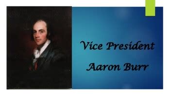 Vice President Aaron Burr Biography Powerpoint By Mr Matthews Teacher