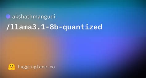 akshathmangudi llama3 1 8b quantized · hugging face