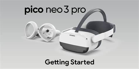 Get Started With Your Pico Neo3 RedboxVR